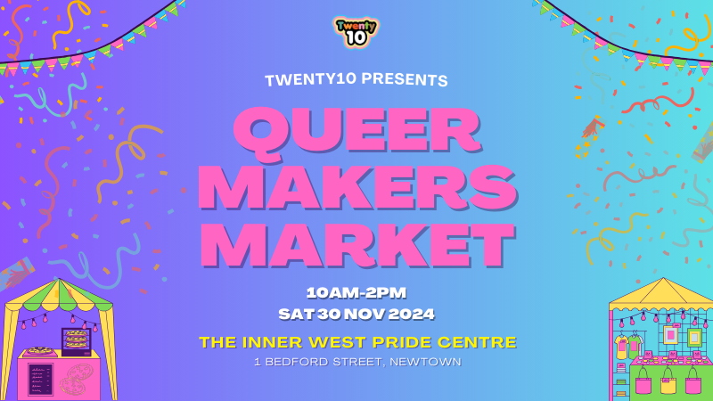 Queer Makers Market - Twenty10 NSW